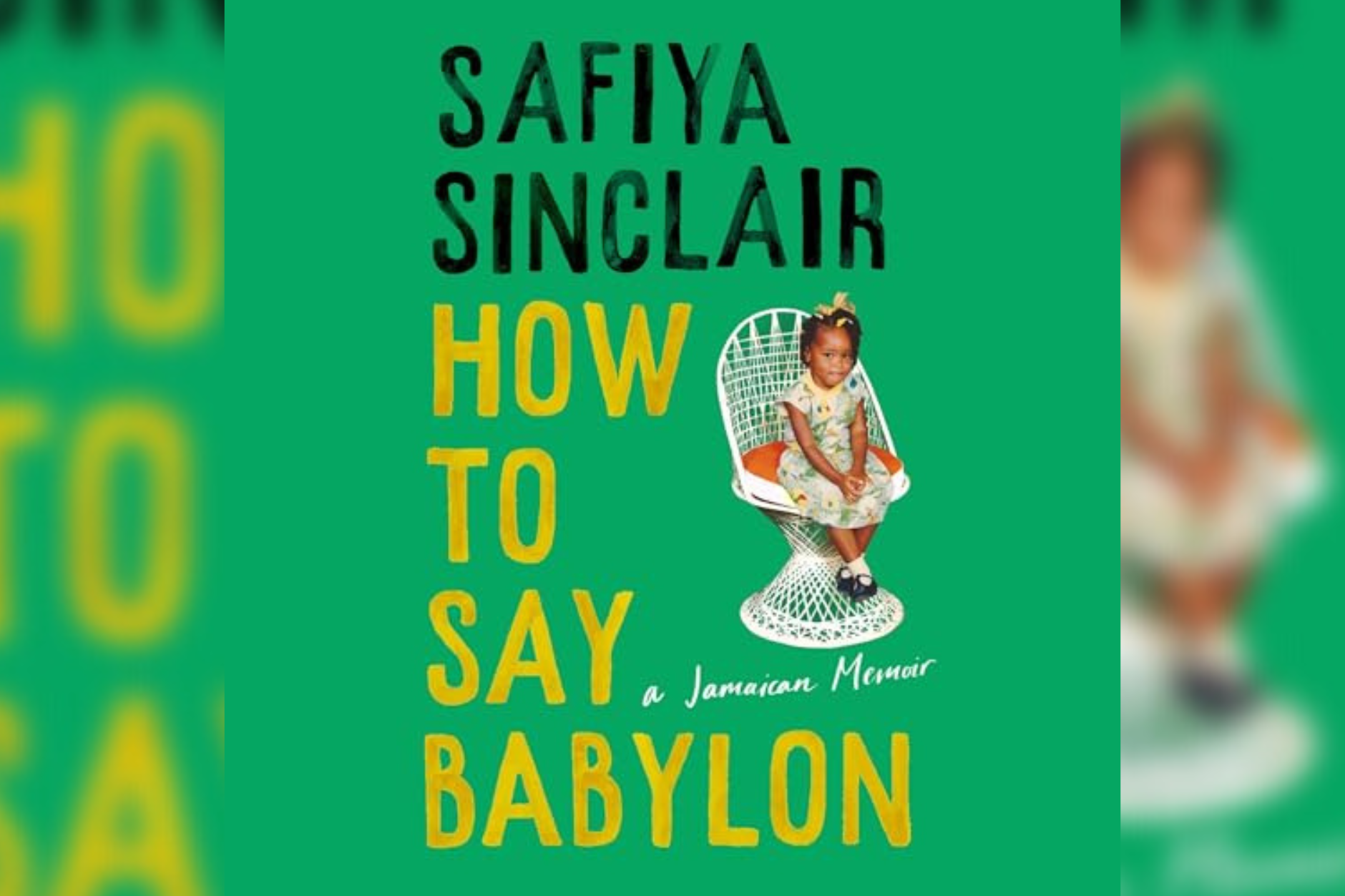 Safiya Sinclair: How To Say Babylon is an escape through poetry - review - How To Be Books