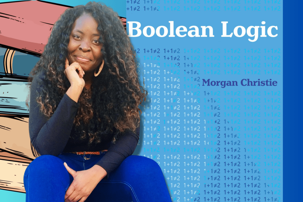 Boolean Logic author Morgan Christie on retrospective reflection - How ...