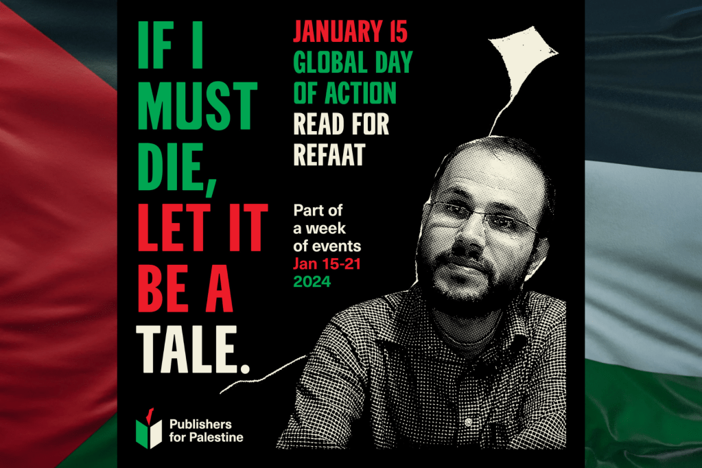 Global Day of Action to honour Palestinian poet Refaat Alareer - How To ...